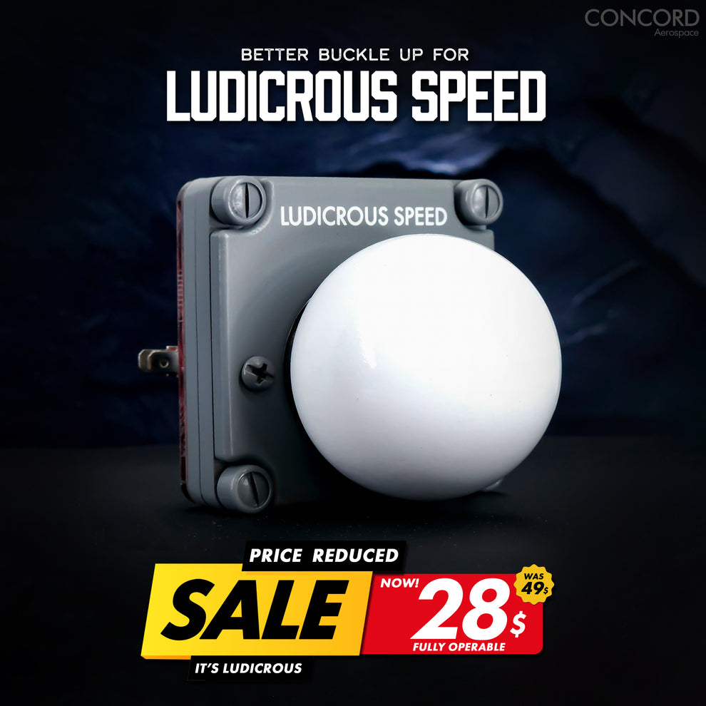 LUDICROUS SPEED "THE BALL" BUTTON PANEL – Concord Aerospace